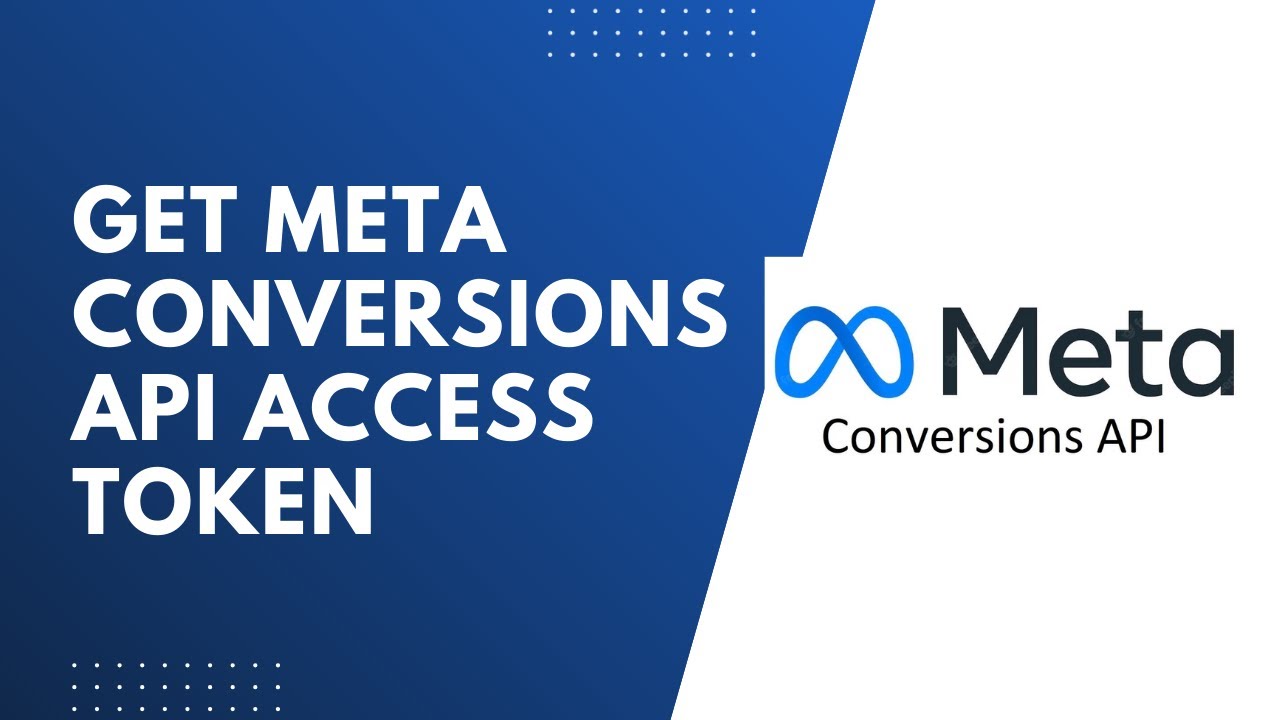 How To Get Meta Conversions API Access Token (2025 Step-by-Step Tutorial)