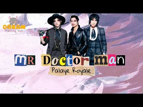 [Lyrics+Vietsub] PALAYE ROYALE - Mr. Doctor Man | Dreamy Rat