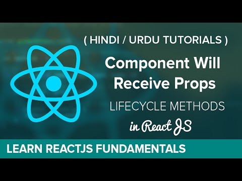 ComponentWillReceiveProps - LifeCycle Method and How Immutability works in ReactJS -[#12 ...