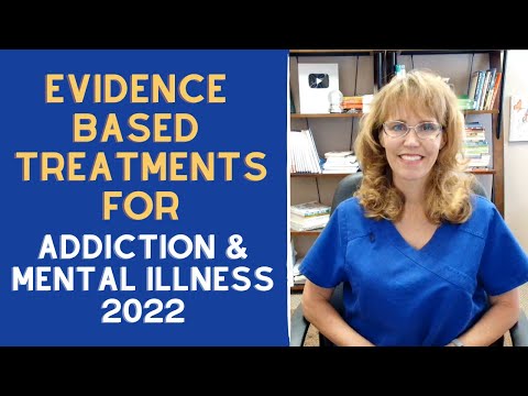Evidence Based Treatment for Addiction and Mental Illness 2022 | Counseling Tools
