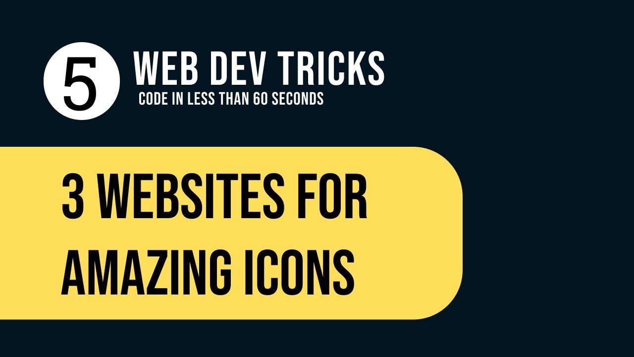 Web Dev Tricks 05:  3 Websites for Amazing Icons | Icon Hunting Made Easy!