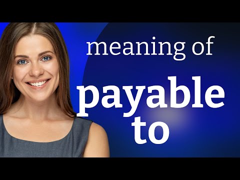 "Payable To": Unlocking the Meaning in Financial English