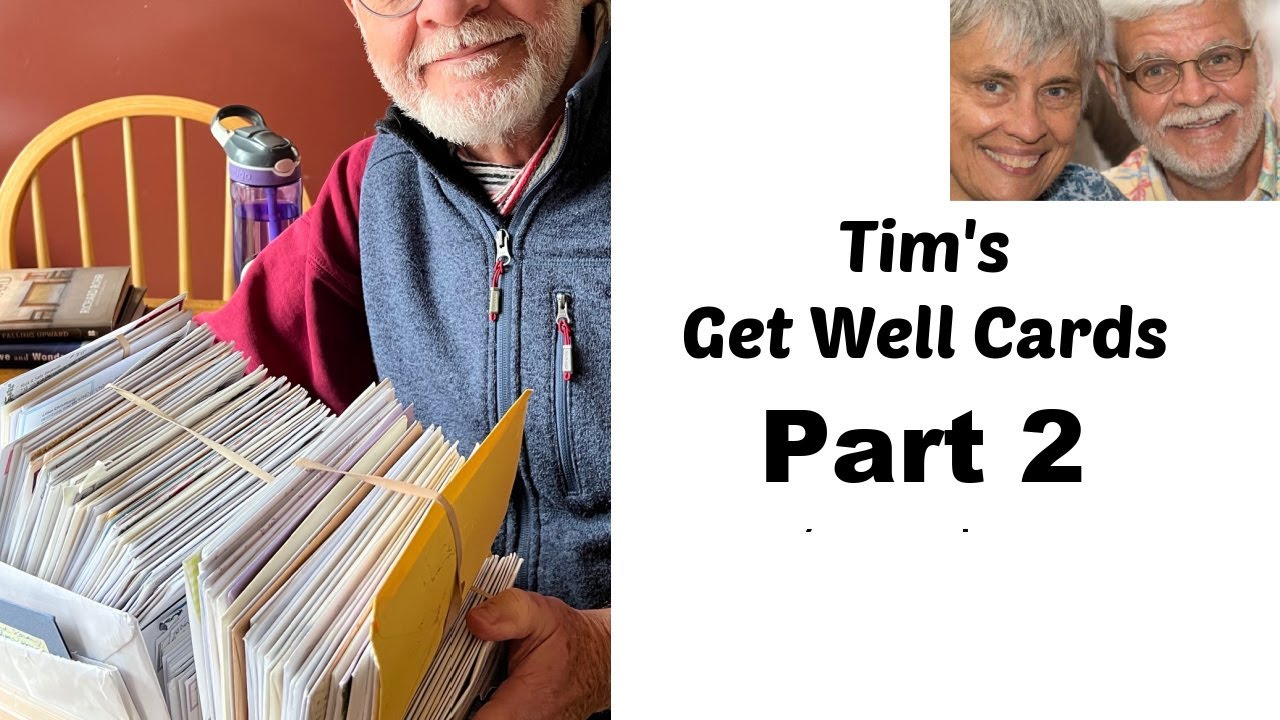 Tim's Get Well Cards Part 2!