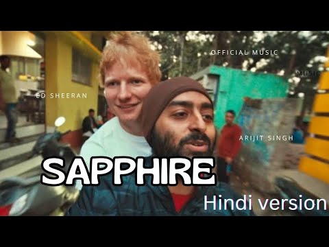 Ed Sheeran - Sapphire (Hindi Version song) 2025