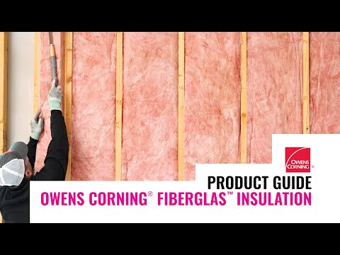 Product Guide: Owens Corning® Fiberglass Insulation