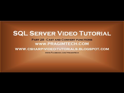 Cast and Convert functions in SQL Server Part 28