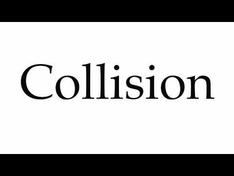 How to Pronounce Collision