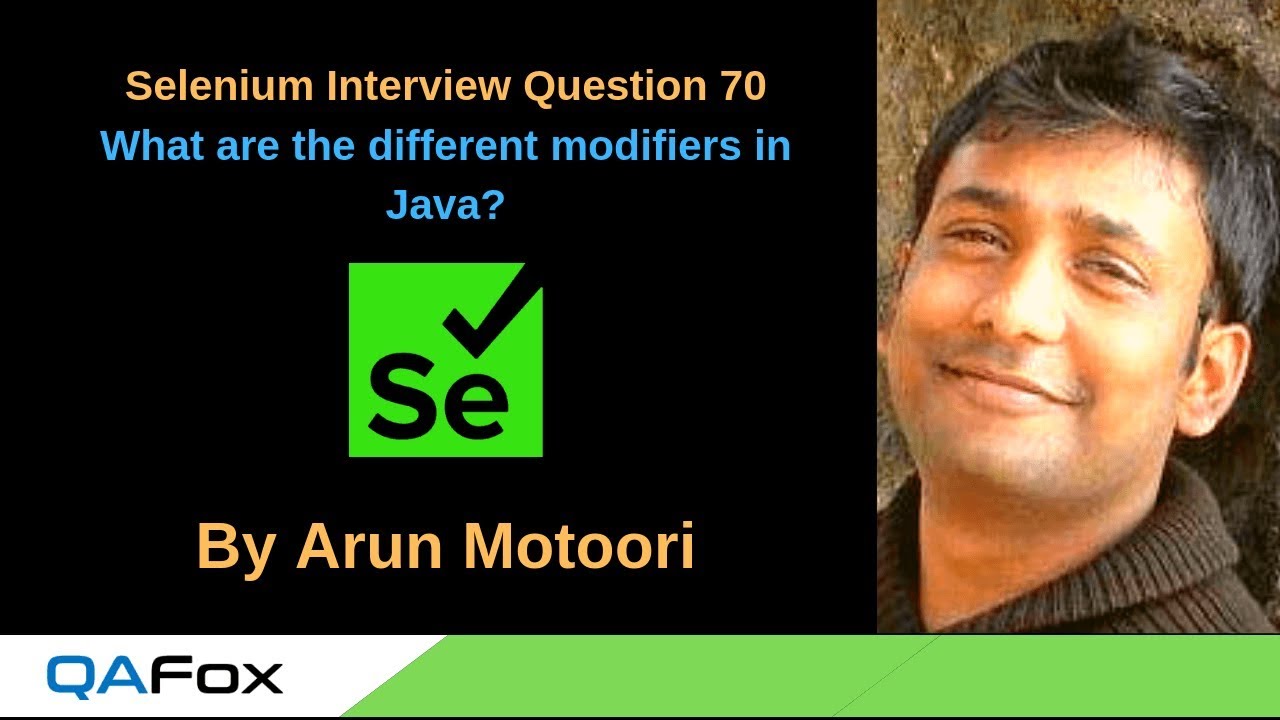 Selenium Interview Question 70 -  What are the different modifiers in Java?
