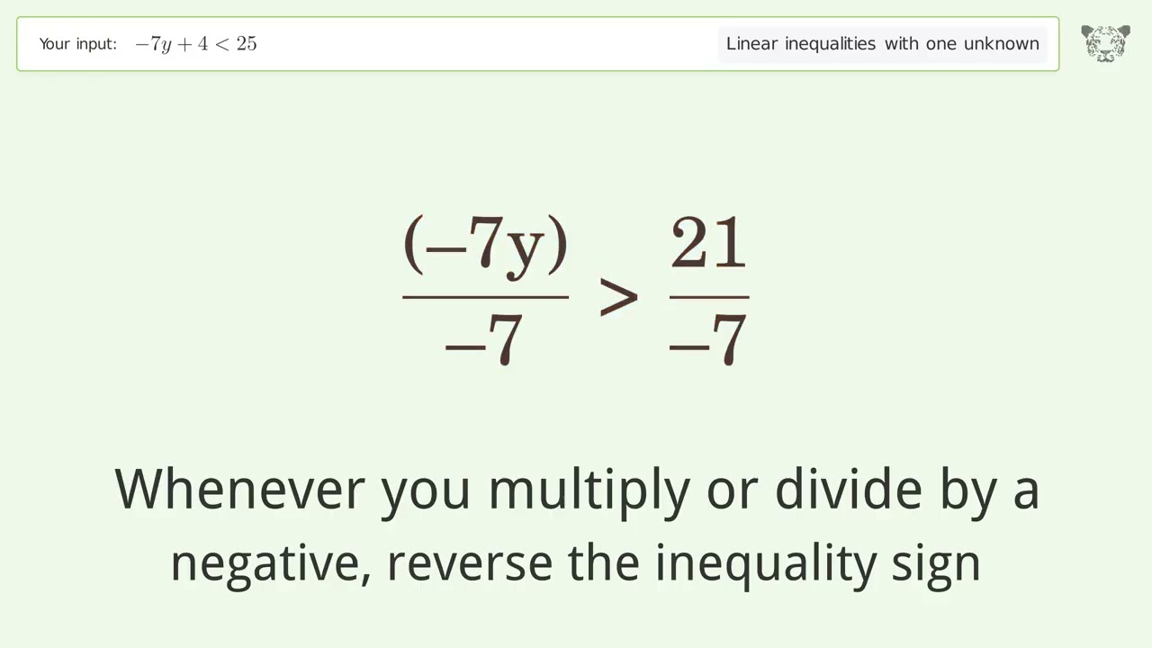 -7y+4 less than 25 - Solve linear inequalities with one unknown