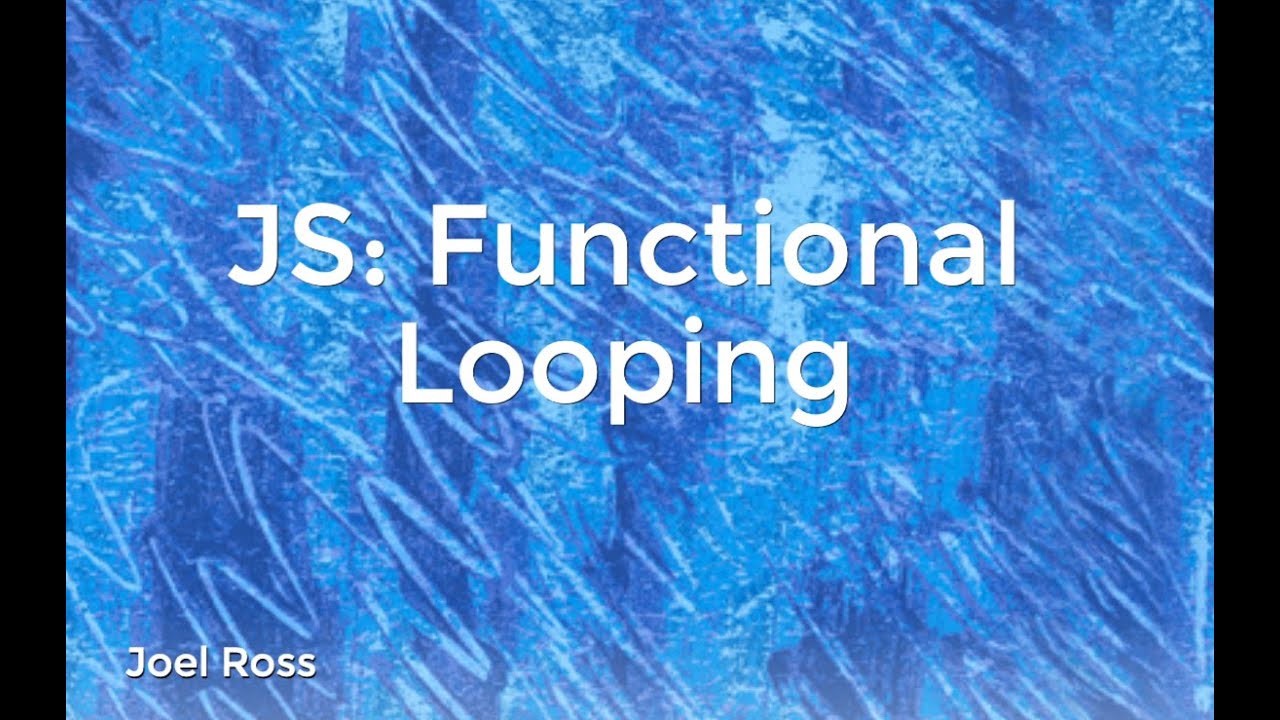 INFO 340 - JavaScript: Functional Looping