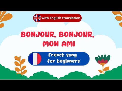 Bonjour mon ami une simple chanson pour enfants french song for beginners with English translation