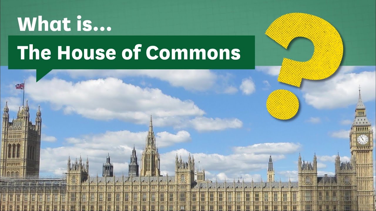 Understanding the House of Commons: A Comprehensive Guide for Students ...