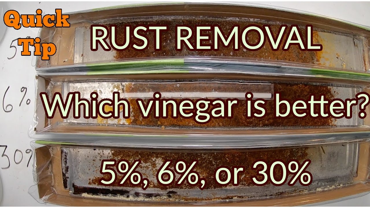 Rust Removal - Is Stronger Vinegar Better than Regular Vinegar?