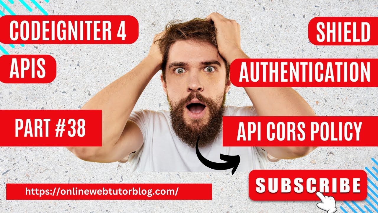 🔥🤩 (#38) CodeIgniter 4 REST APIs Using Shield Authentication | How To Work with CORS Policy