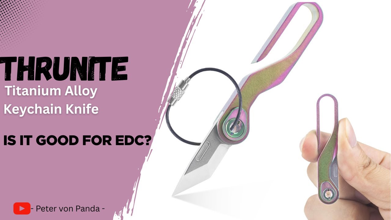 Is The ThruNite Titanium Alloy Keychain Knife Good For EDC?