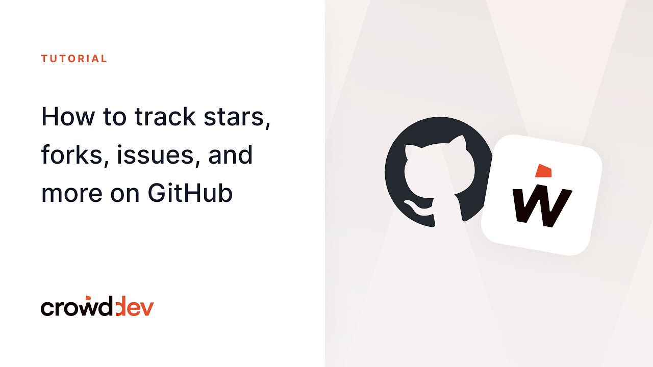 How to track stars, forks, issues, and more on GitHub | crowd.dev