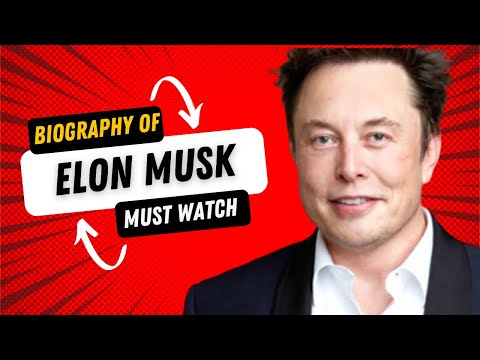 Biography of elon musk