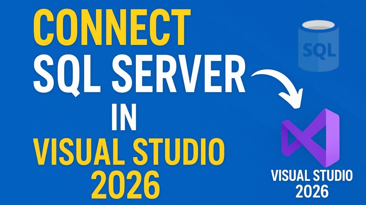 How to Connect SQL Server with Visual Studio 2026 | C# Database Connection Tutorial
