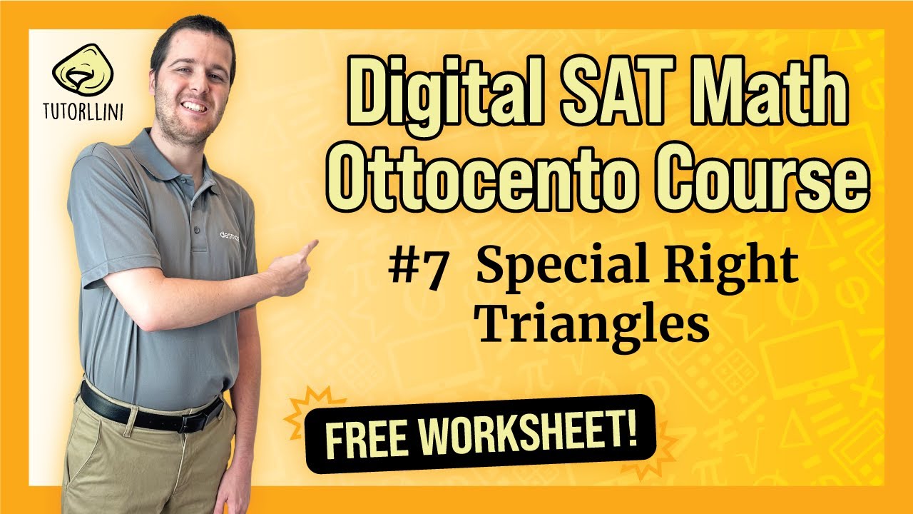 Digital SAT Math - Ottocento #7 Special Right Triangles (FREE WKSHT)