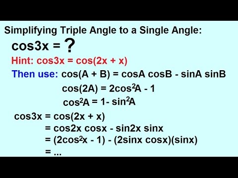 PreCalculus - Trigonometry: Trig Identities (26 of 57) Simplifying Triple Angles to a Single Angle
