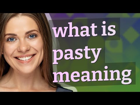 Pasty | meaning of Pasty