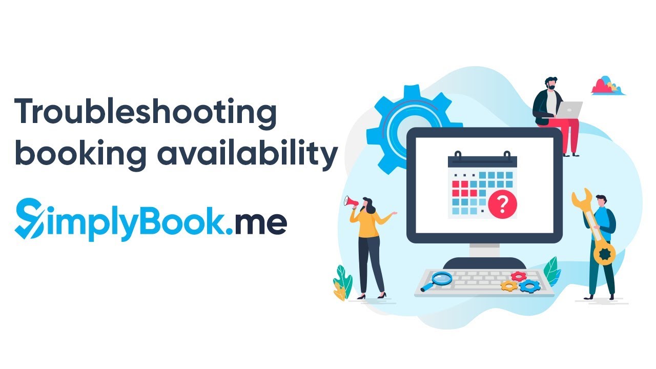 Troubleshooting booking availability