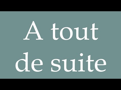 How to Pronounce ''A tout de suite'' (See you soon) Correctly in French
