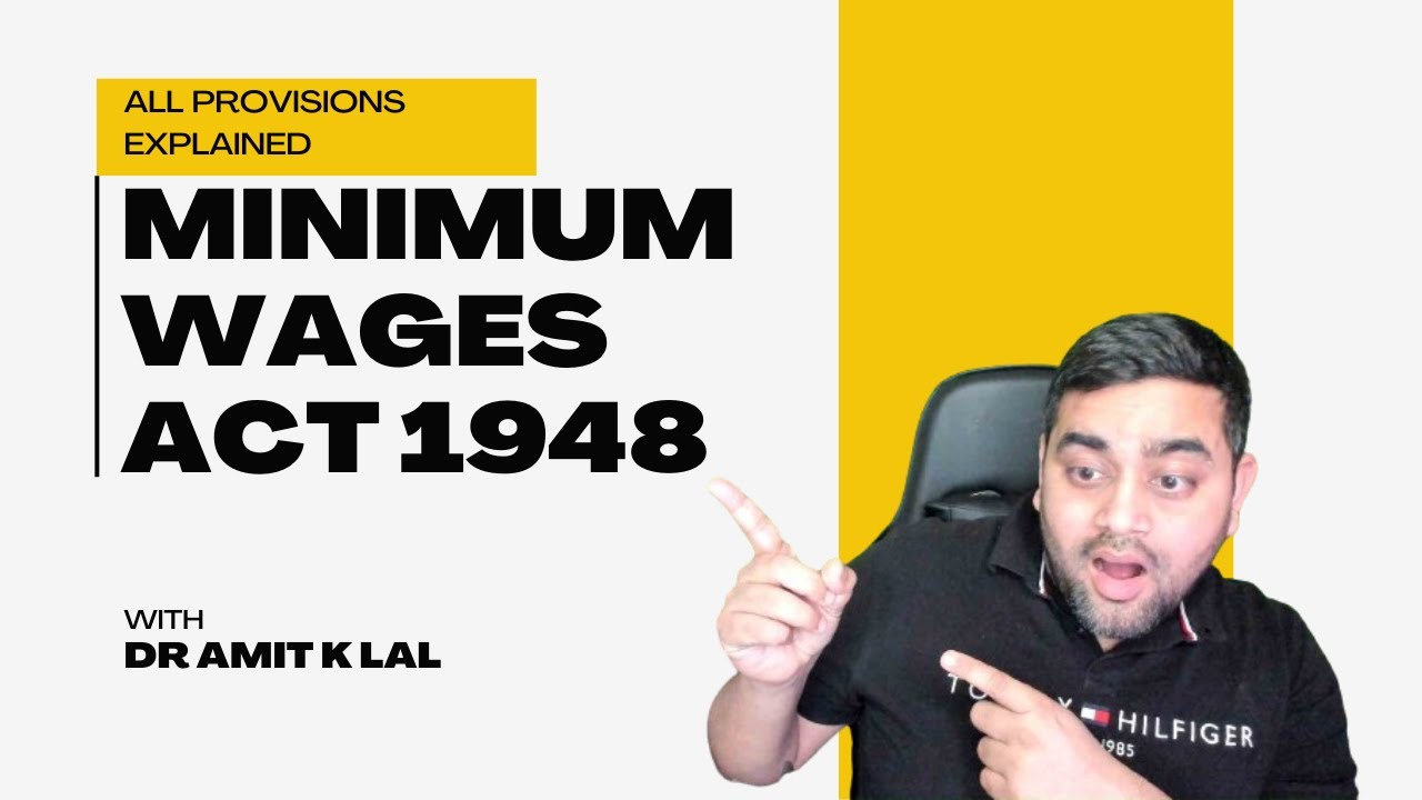 Minimum wages act 1948-   all provisions explained