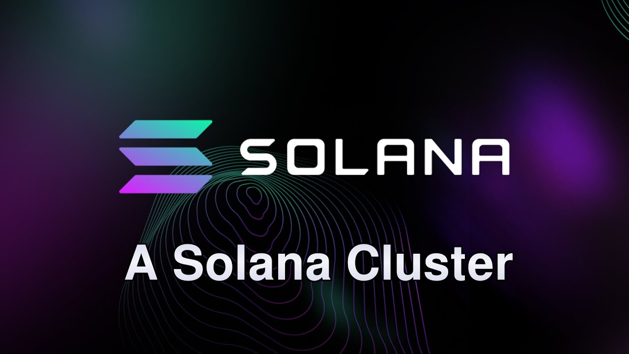 1. A Solana Cluster. Solana Documentation. Learn How Solana Works