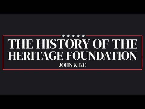 History Of The Heritage Foundation || Foreword Pt. 1