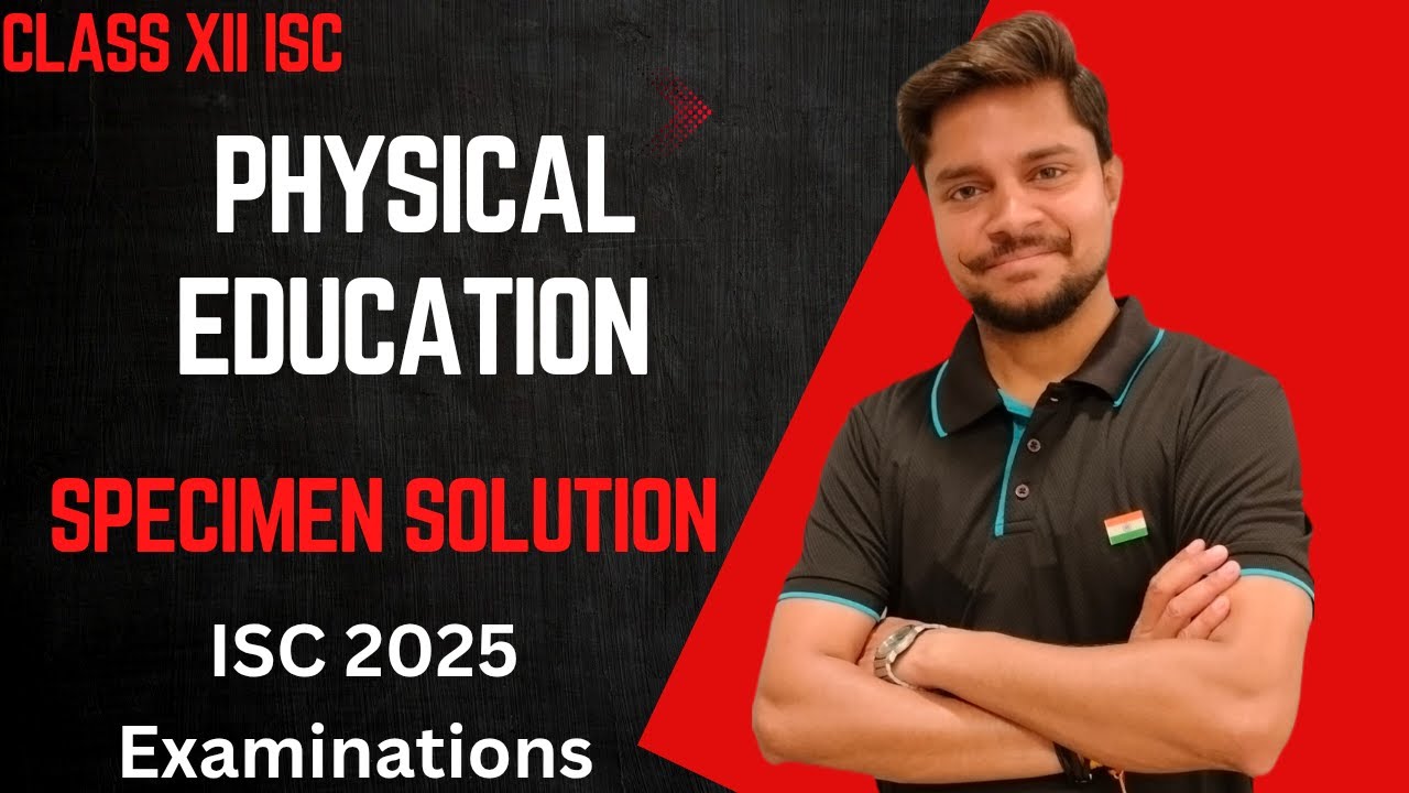 Solution of PHYSICAL EDUCATION SPECIMEN PAPER (Part-1) - ISC 2025 EXAMINATIONS for Class 12