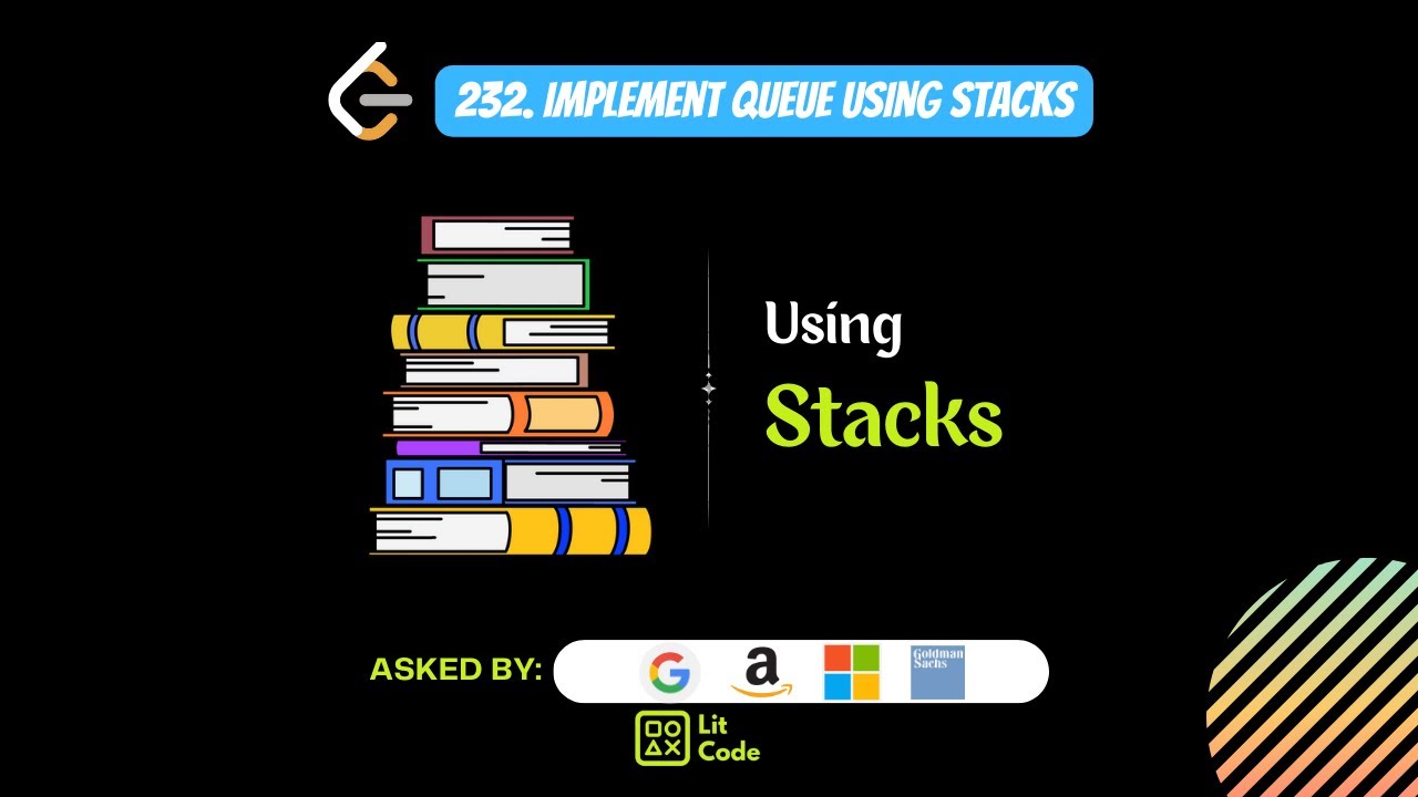 HOW TO Implement Queue using Stacks - Leetcode 232