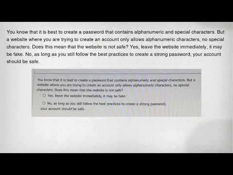 You know that it is best to create a password that contains alphanumeric and special characters. But
