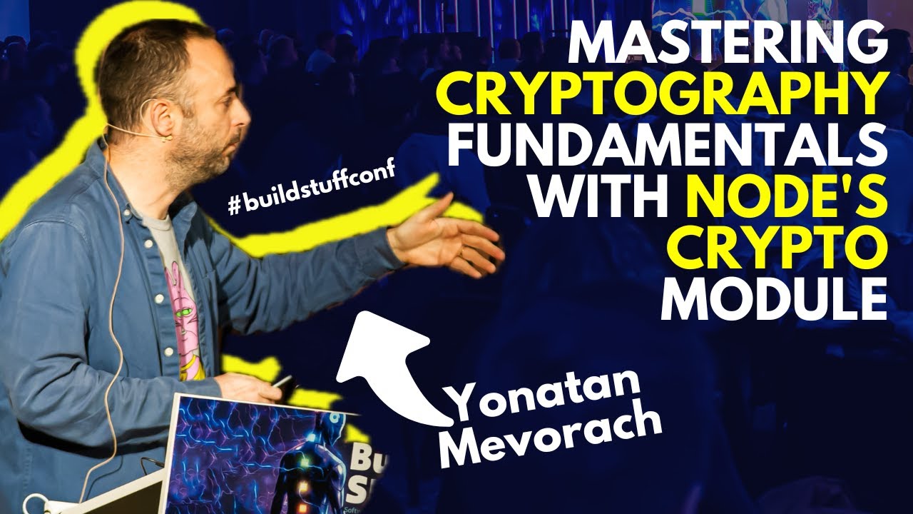 Mastering Cryptography Fundamentals with Node's crypto module | Yonatan Mevorach