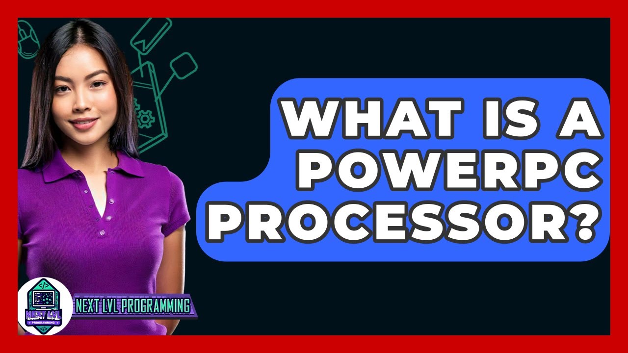 What Is A PowerPC Processor? - Next LVL Programming