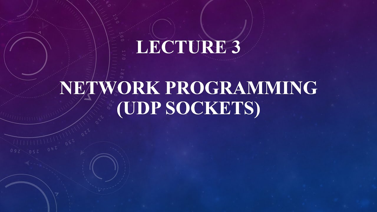 Network Programming UDP Sockets   Lecture 3