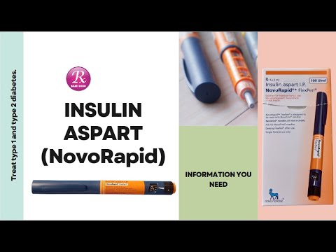 INSULIN ASPART (Novorapid) : About. how to use, dosage, side effects, storage.