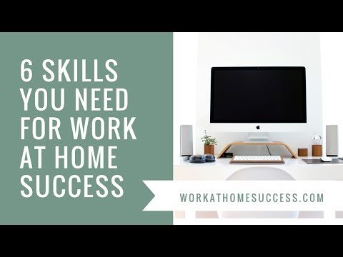 6 Skills You Need for a Work-At-Home Job