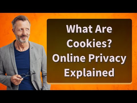 What Are Cookies? Online Privacy Explained