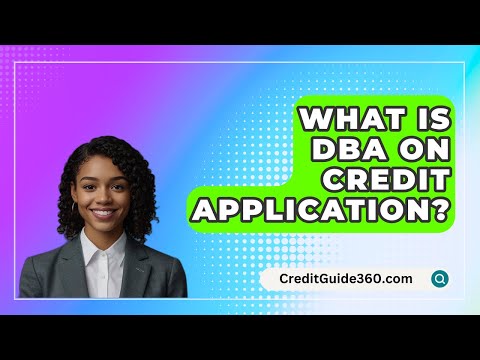 What Is DBA On Credit Application? - CreditGuide360.com