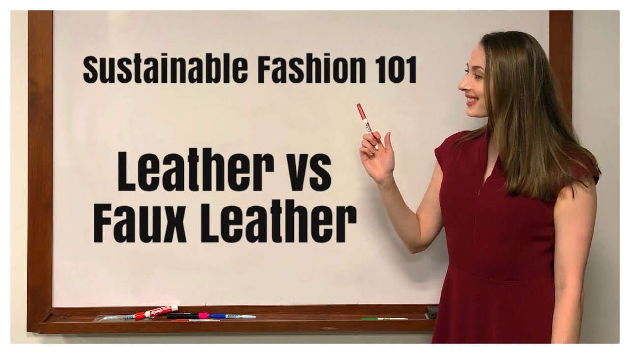 Leather vs Faux Leather Debate | Sustainable Fashion 101 | Ethical and Sustainability