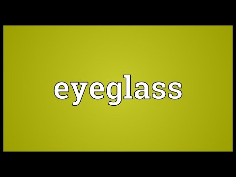 Eyeglass Meaning