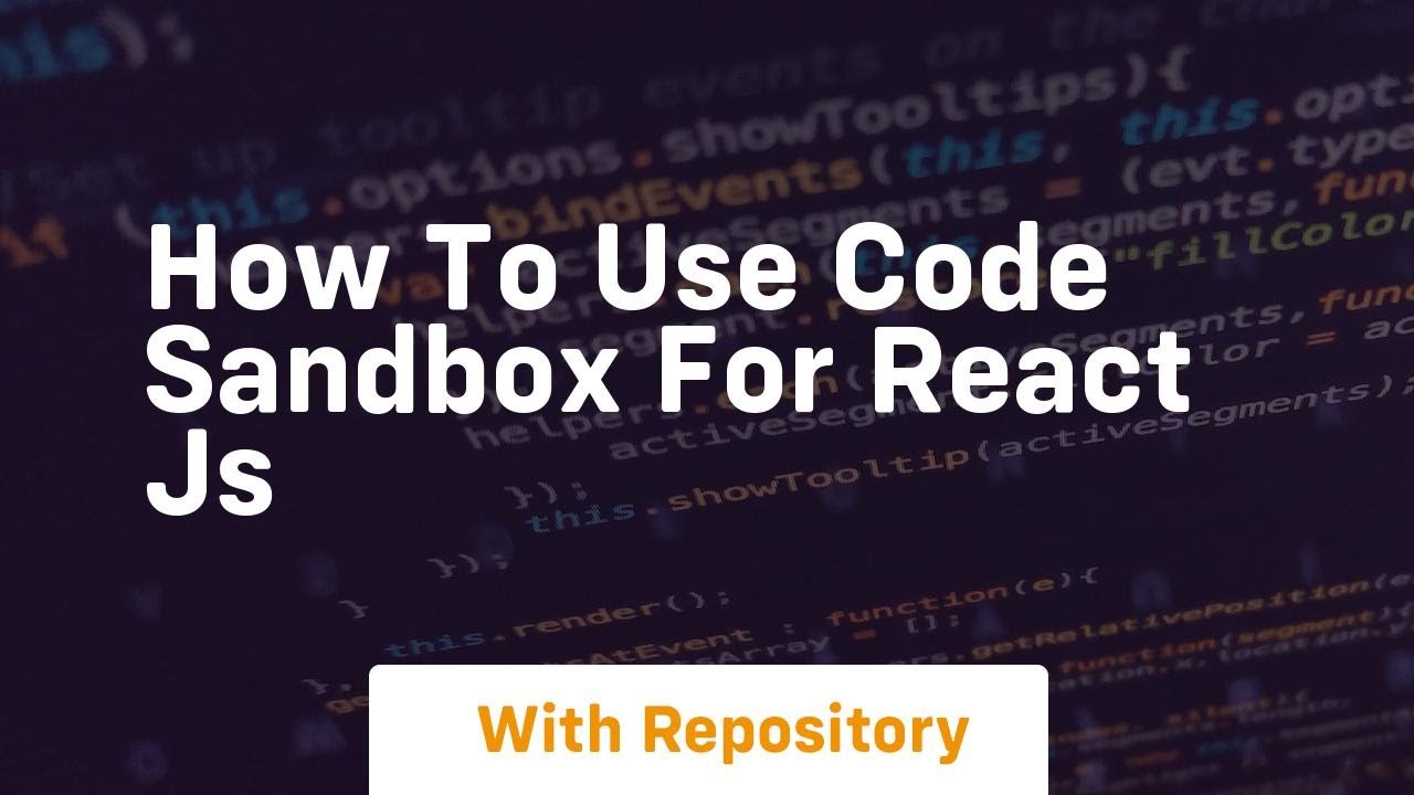 how to use code sandbox for react js