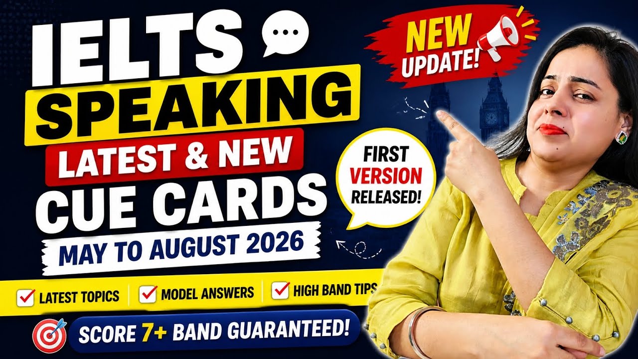 MAY–AUG 2026 IELTS Speaking Cue Cards | First Version Released 🔥