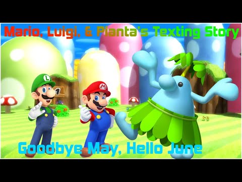 Mario, Luigi, & Pianta’s Texting Story: Goodbye May, Hello June
