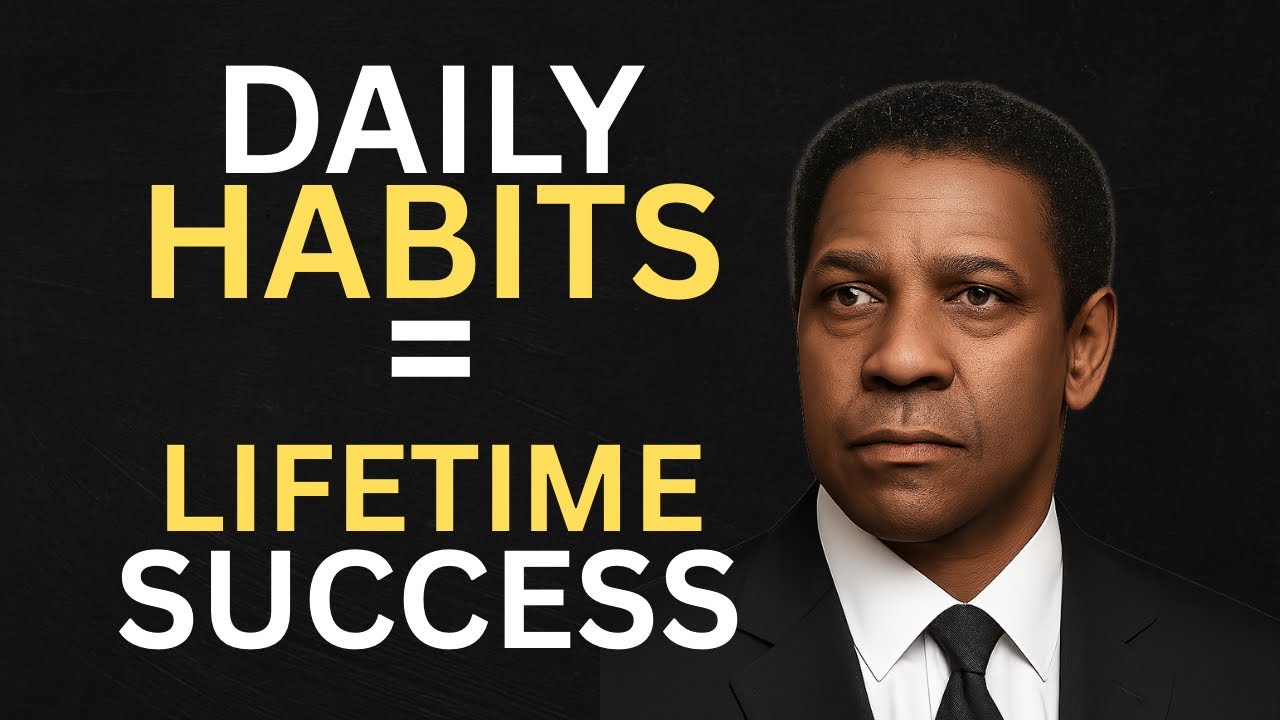 Change Your Life One Habit at a Time | Denzel Washington Speech