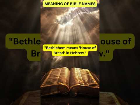 Meaning of Bible Names 102