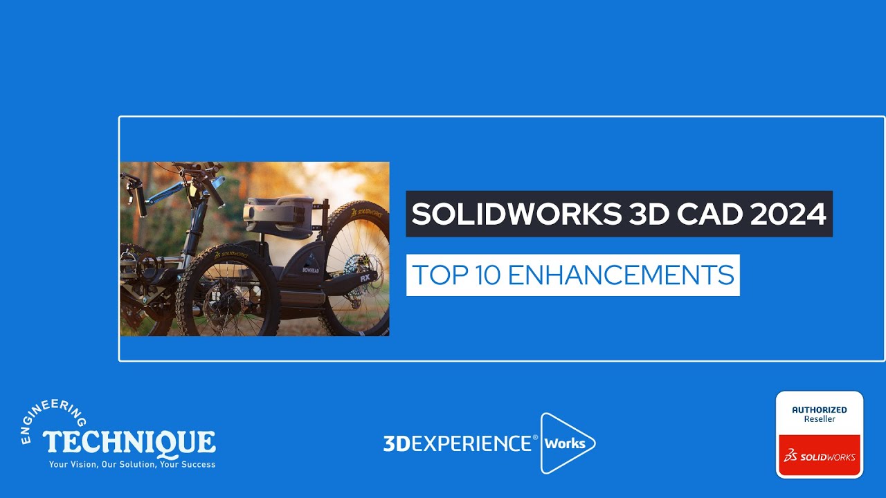 Unveiling SOLIDWORKS 2024: Top 10 Enhancements for a Game-Changing 3D CAD Experience