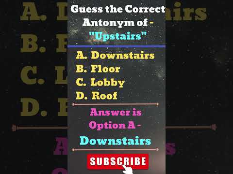 Guess the Antonym of - "Upstairs" #shorts #youtubeshorts #shortsvideo