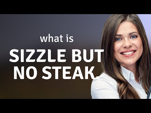 Unlocking Idioms: "Sizzle But No Steak" Explained